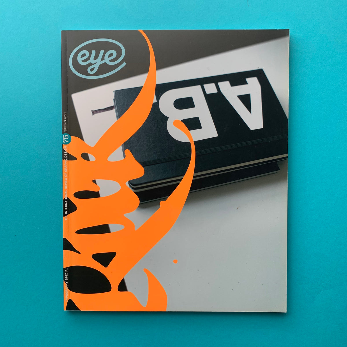 Eye 75 / International Review of Graphic Design / Spring 2010 – The ...