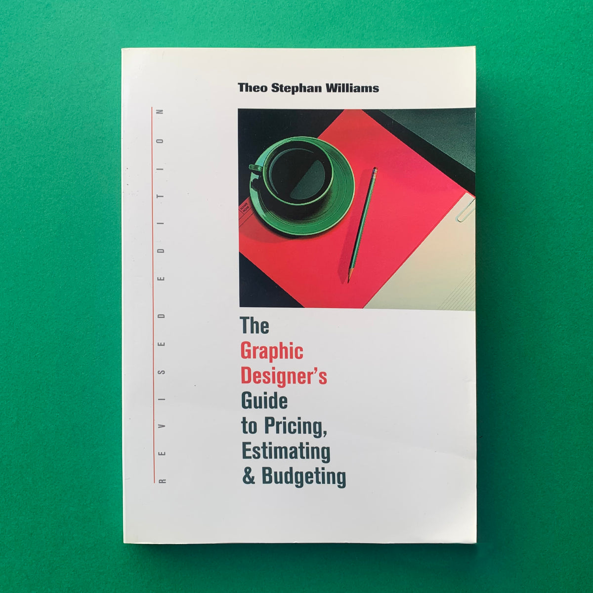 The Graphic Designers’ Guide to Pricing, Estimating, and Budgeting ...