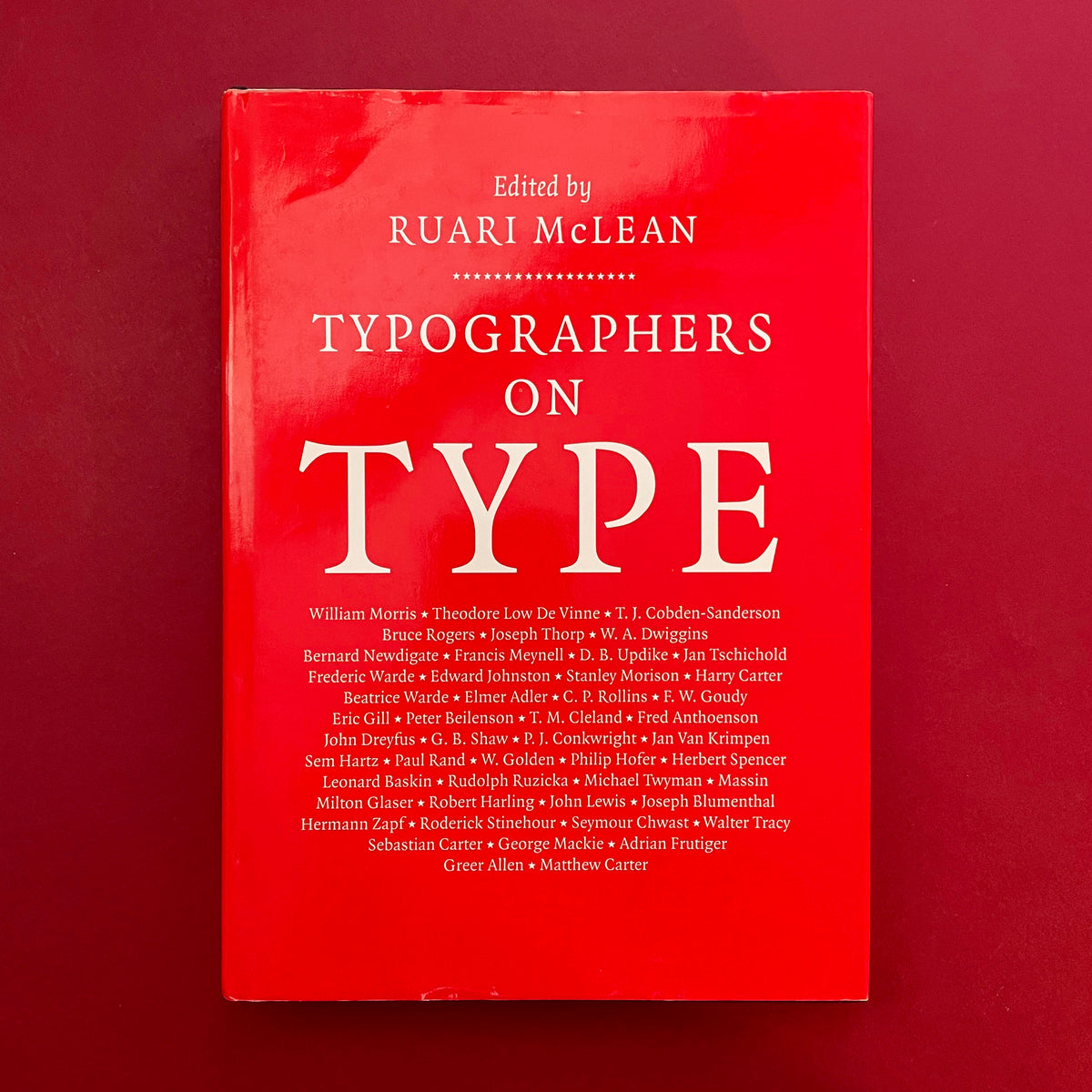 Typographers on Type: An Illustrated Anthology from William Morris to ...
