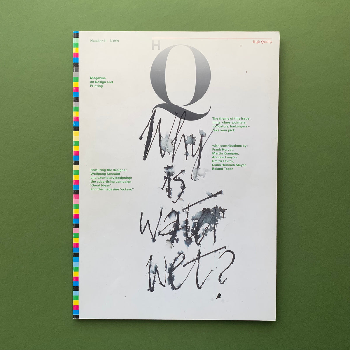 HQ High Quality. Magazine on Design and Printing. Nr 21. 3/1991 – The ...